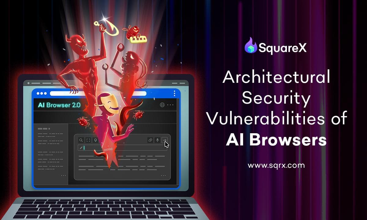 SquareX Shows AI Browsers Fall Prey to OAuth Attacks, Malware Downloads and Malicious Link ...